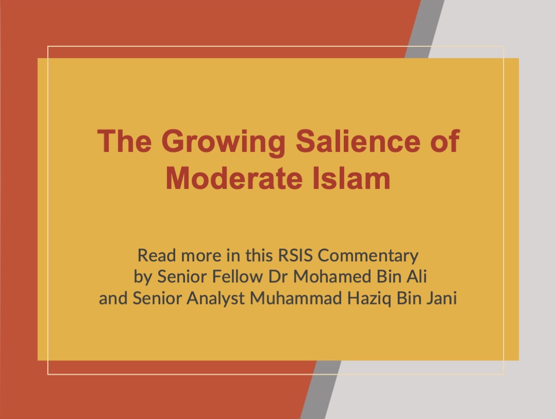The Growing Salience of Moderate Islam - RSIS