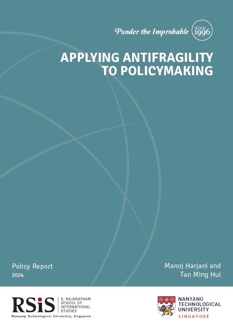 Applying Antifragility to Policymaking - RSIS